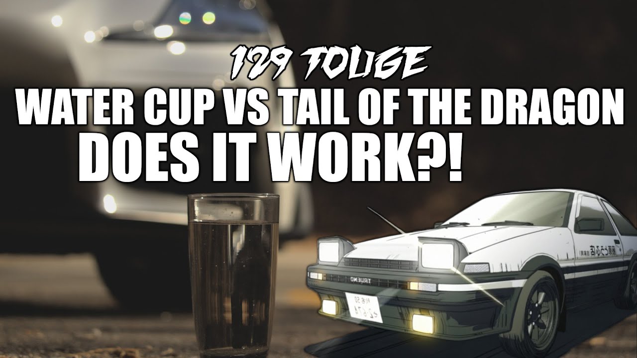 WATER CUP VS. TAIL OF THE DRAGON | Initial D - YouTube