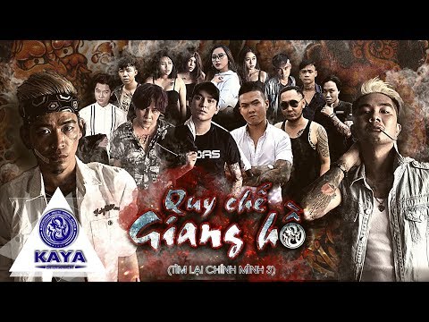 QUY CHẾ GIANG HỒ | TÌM LẠI CHÍNH MÌNH PHẦN 3 - Ti Gôn, Khánh Đơn, Tuấn Kuppj | Kaya Entertainment