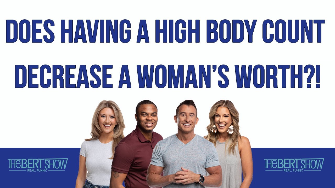 Does Having A High Body Count Decrease A Woman’s Worth?! - YouTube