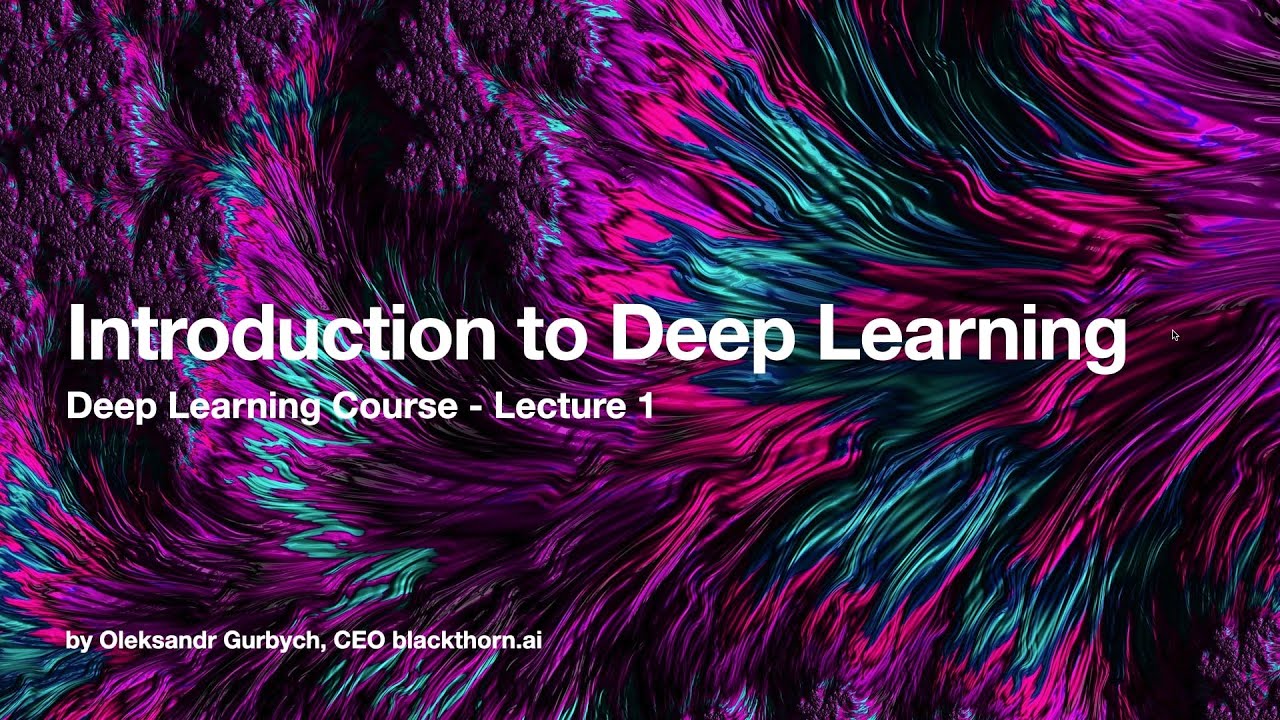 Deep Learning Course - Lecture 1 - Introduction to Deep Learning - YouTube