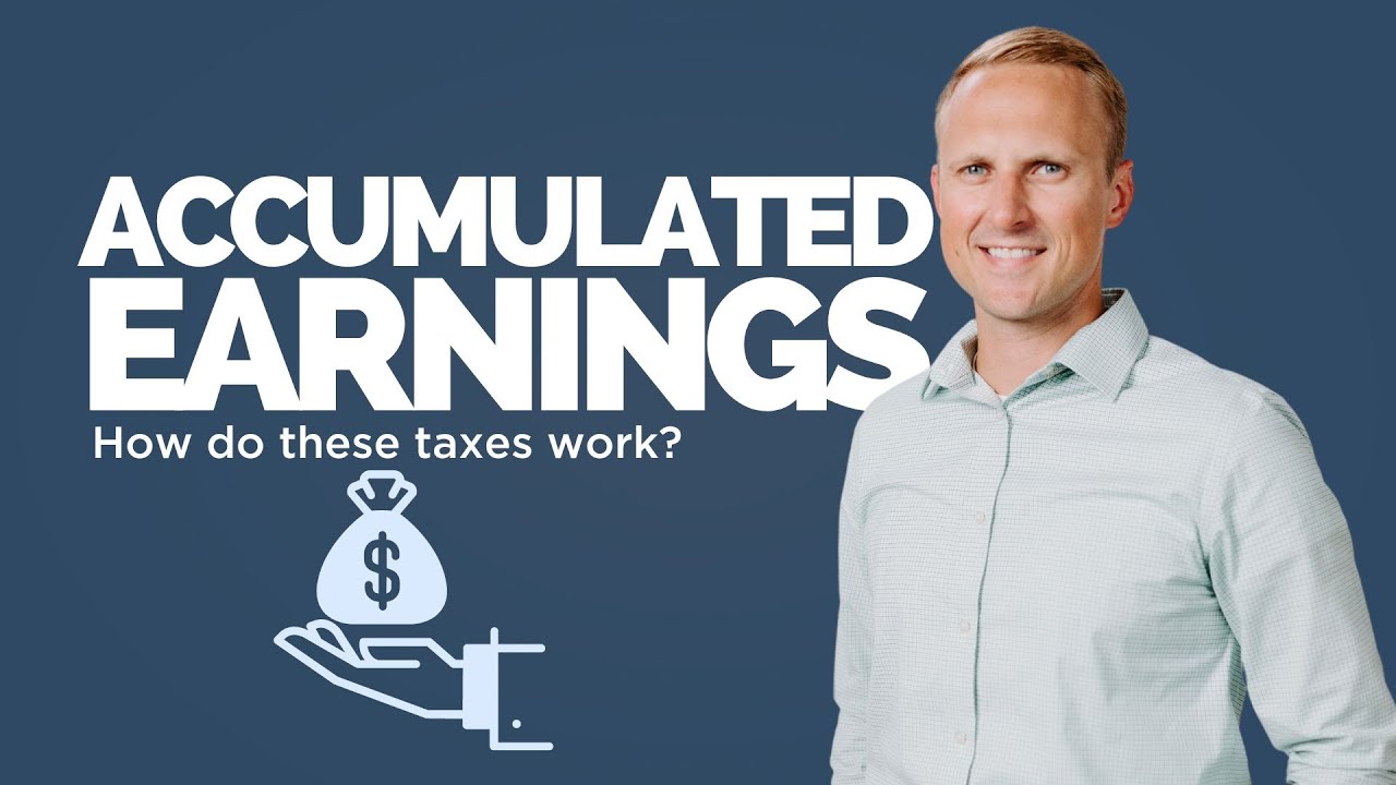 How Does The Accumulated Earning Tax Work? - YouTube