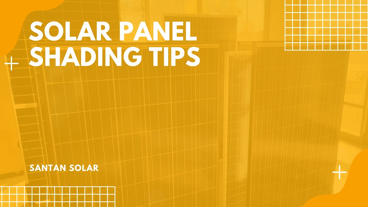 Solar Panel Shading Tips - SanTan Solar - YouTube