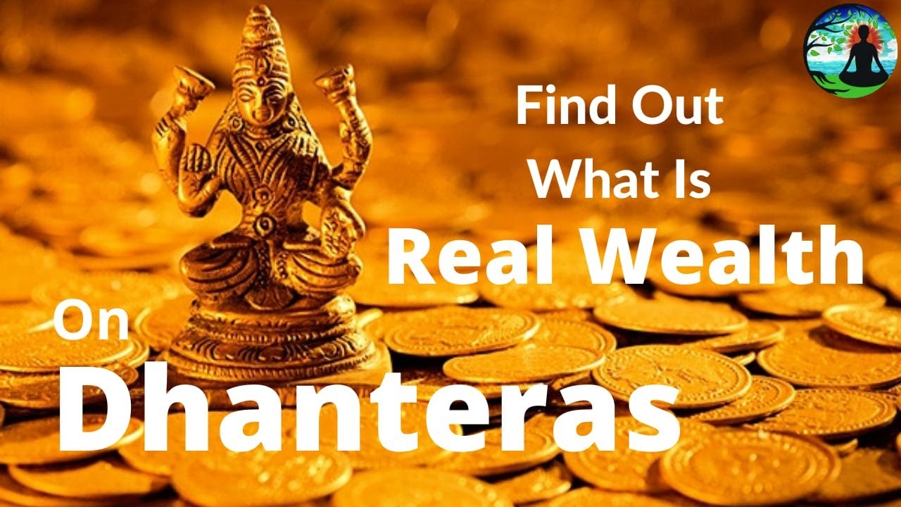 What Is The Real DHAN & How to Achieve It ?? Dhanteras l Mythri Yoga ...