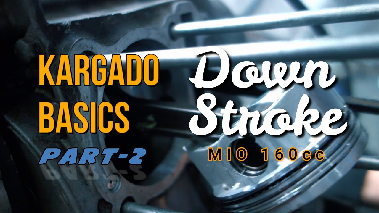 KARGADO BASICS Part 2 | DOWNSTROKE 160cc Mio - YouTube
