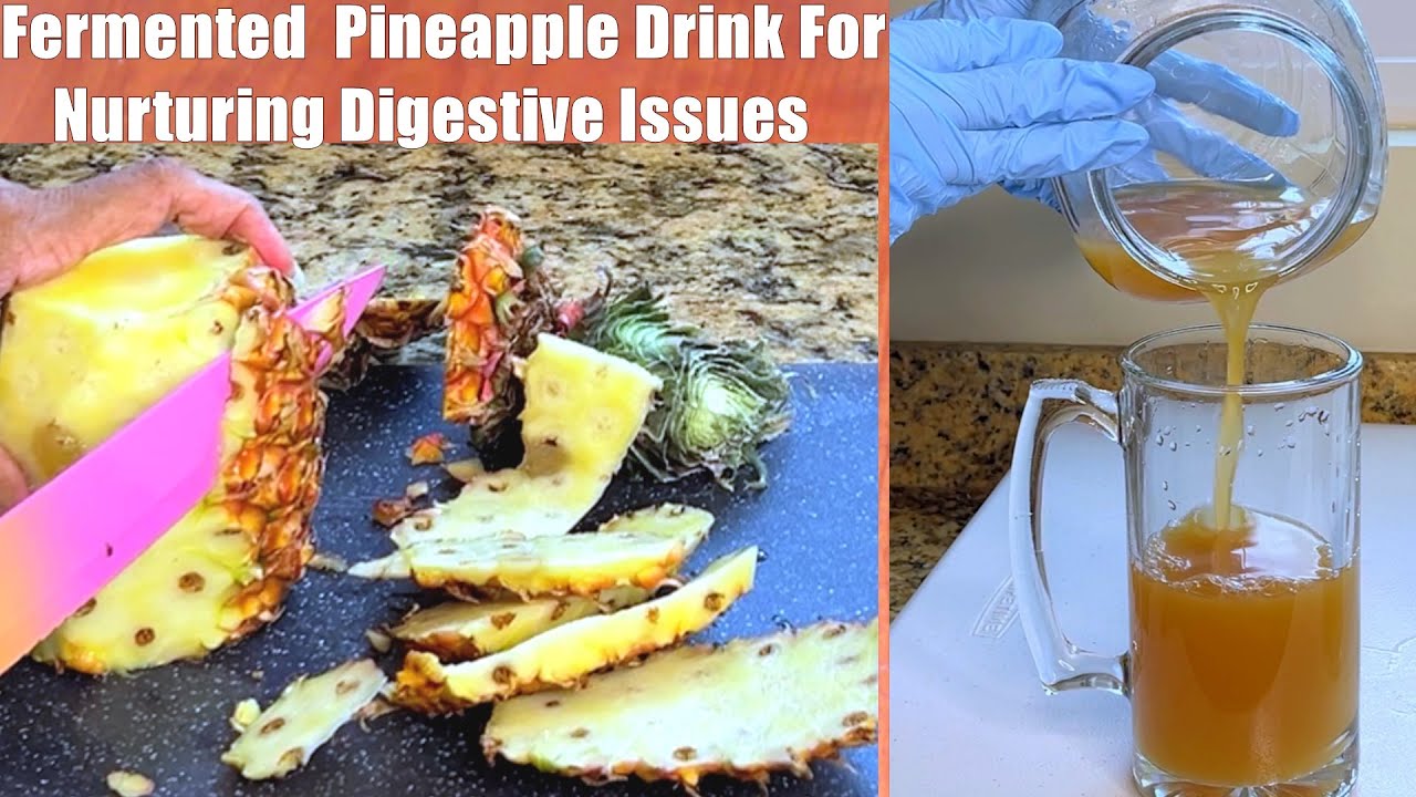 Make Your Own Probiotics - Fermented Pineapple Peel For Digestive & Gut ...