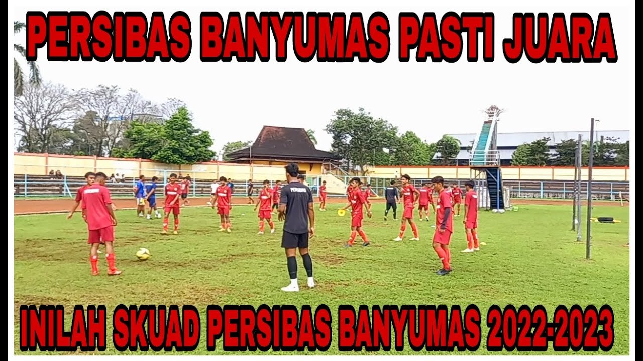 PERSIBAS BANYUMAS JUARA!!! INI LAH SKUAD PERSIBAS BANYUMAS 2022-2023 ...