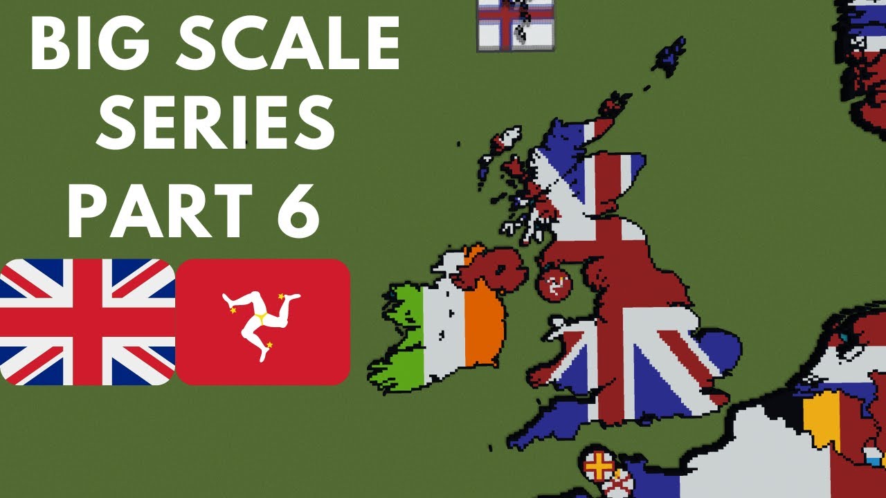 How To Build Big Scale The UK In Minecraft Part 1 Big Scale Series Ep 6 ...