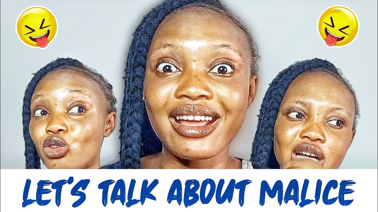 LET'S TALK ABOUT MALICE| THE EFFECT| HOW TO AVOID IT - YouTube