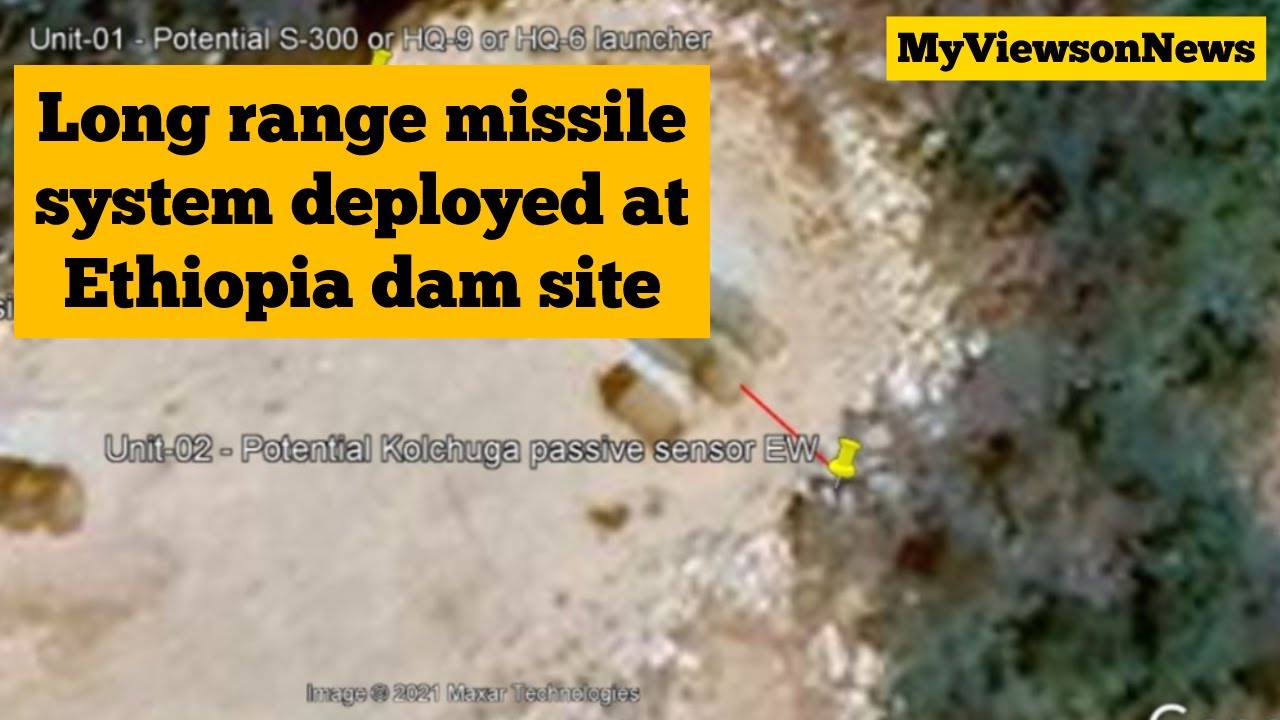 Ethiopia dam : Ethiopia deploys medium & long range missile systems to ...