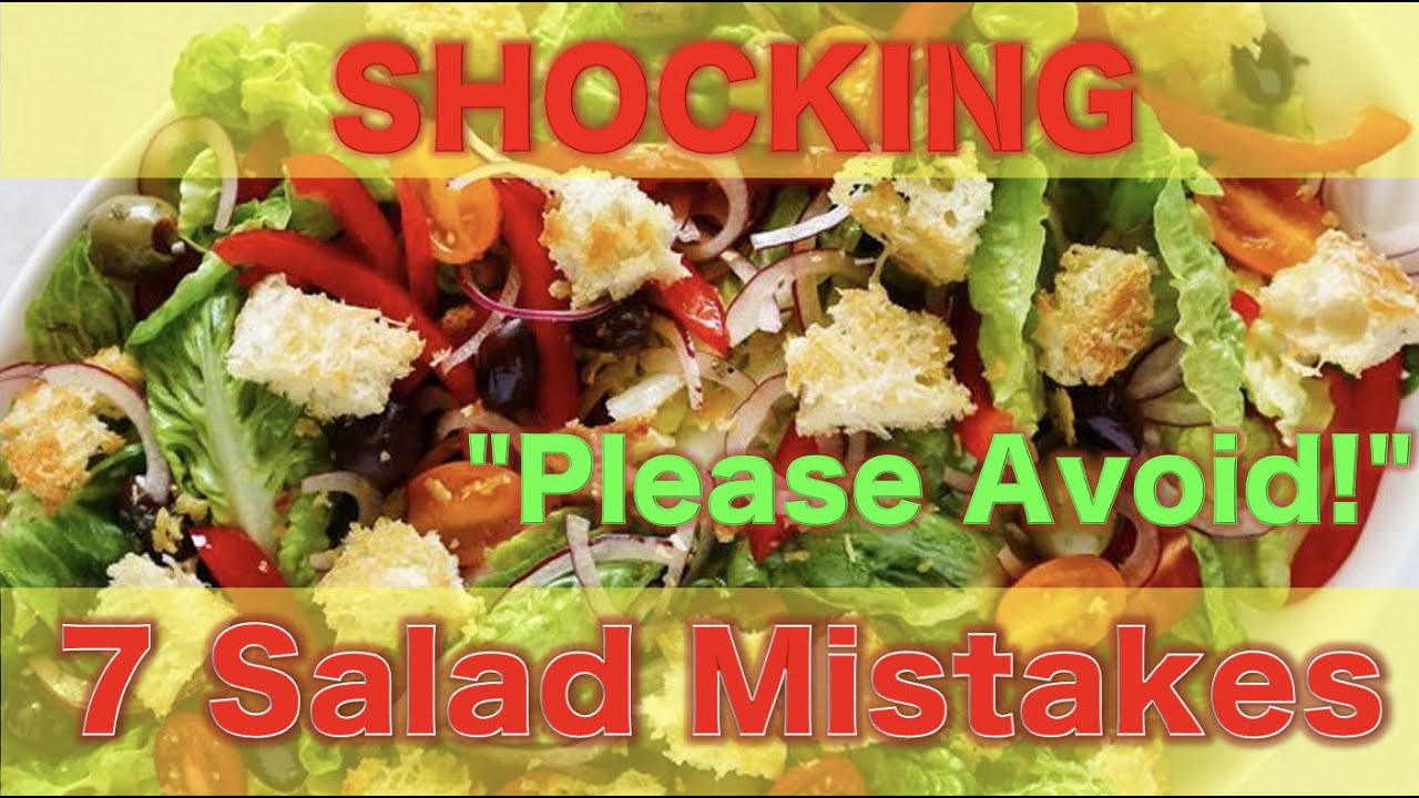"7 Salad Mistakes That Ruin Your Health Goals" - YouTube