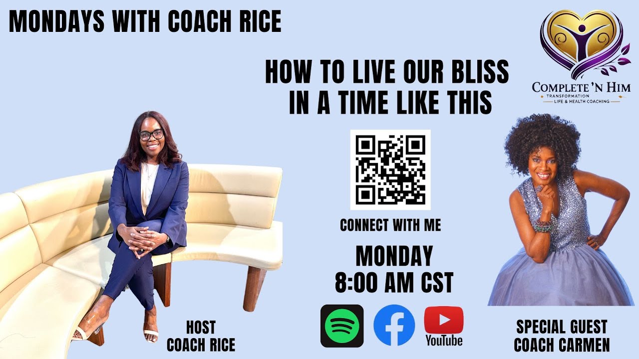 Mondays with Coach Rice - Special Guest Coach Carmen - "How to Live Our ...