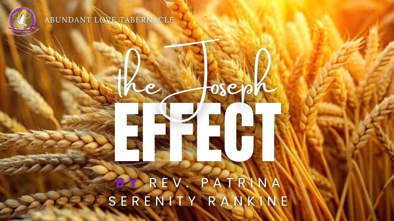 THE JOSEPH EFFECT - By Rev. Patrina Serenity Rankine - YouTube
