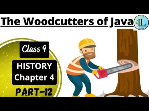 The Woodcutters of Java | Forest Society and Colonialism | Class 9 ...