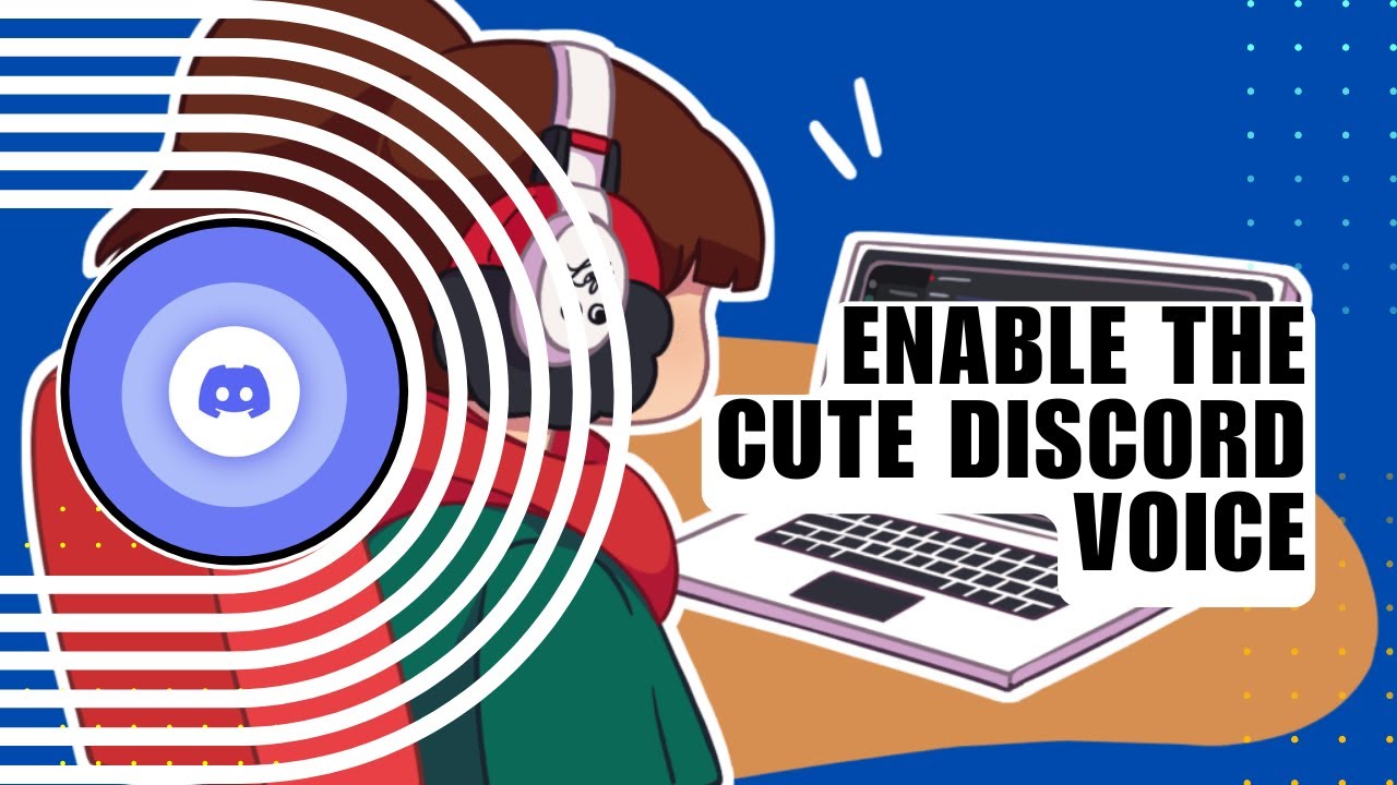 Want To Enable The Cute Discord Voice When Opening The App? Here's How ...