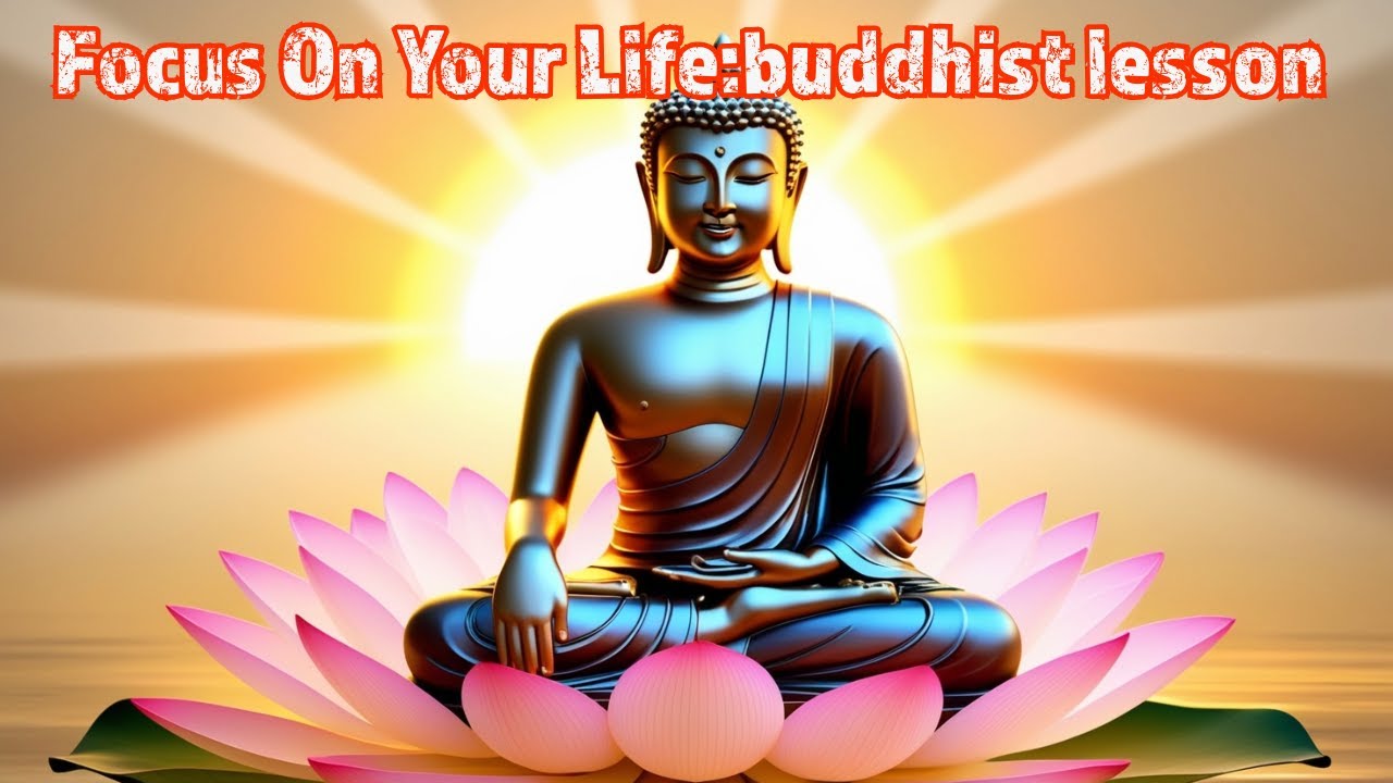 Focus On Your Life:buddhist lesson #buddhismandzen - YouTube