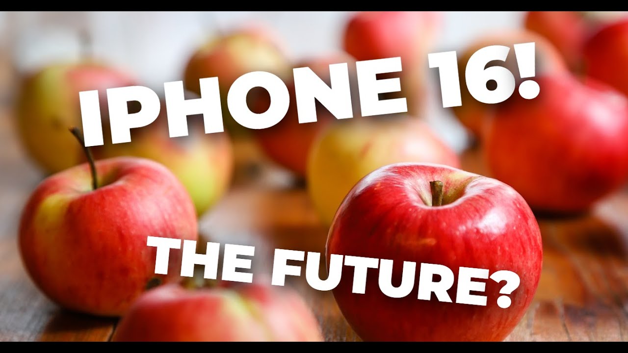 iPhone 16: Unveiling the Future of Smart - YouTube