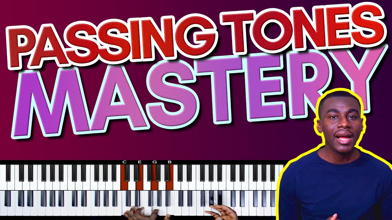 Passing Tones Mastery Gospel Piano Passing Tones Youtube