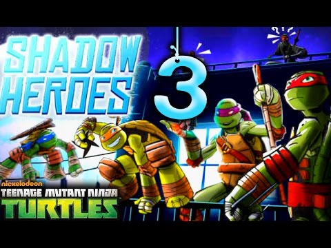 Teenage Mutant Ninja Turtles: Shadow Heroes game play Part 3 - YouTube