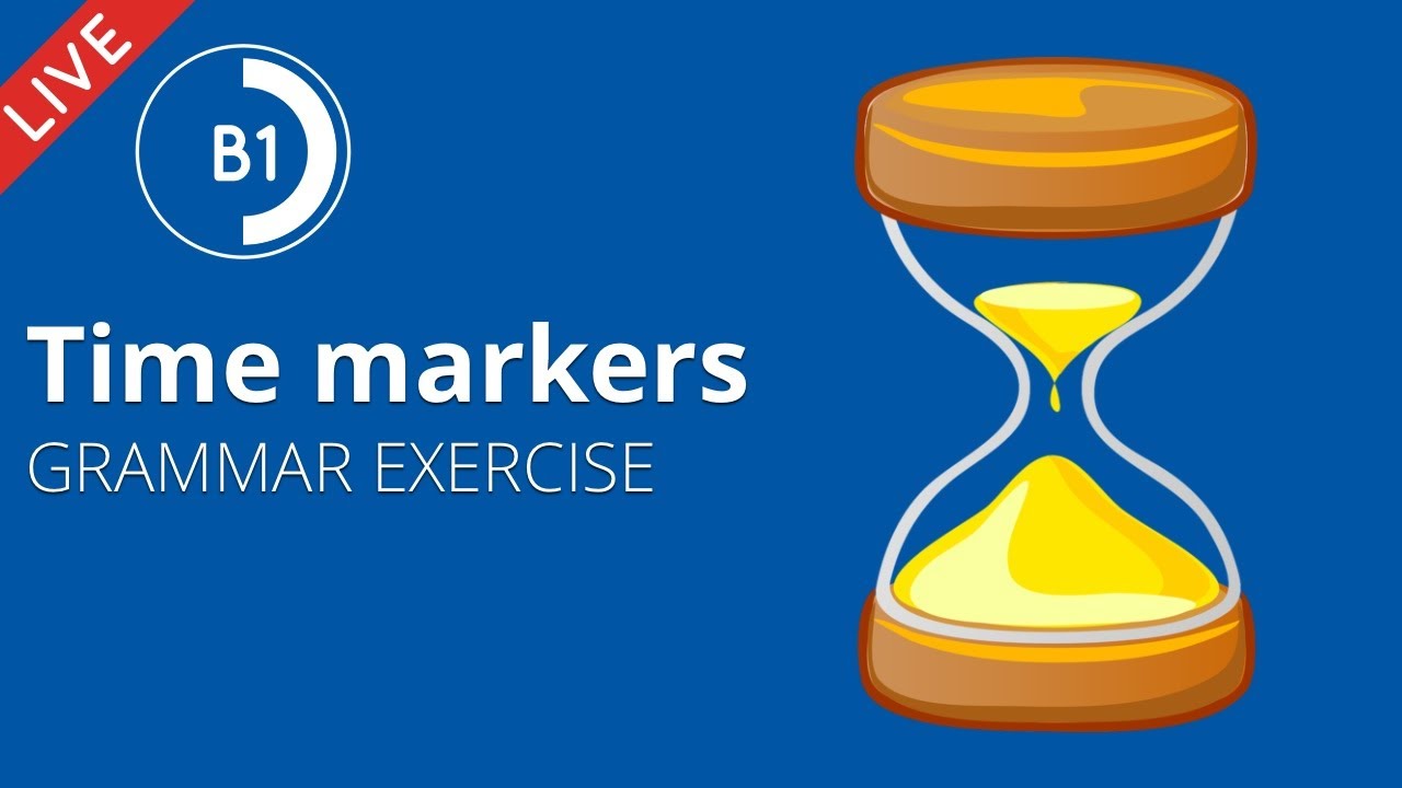 🔴 Alexa LIVE: 'Time markers' - Grammar exercise - YouTube