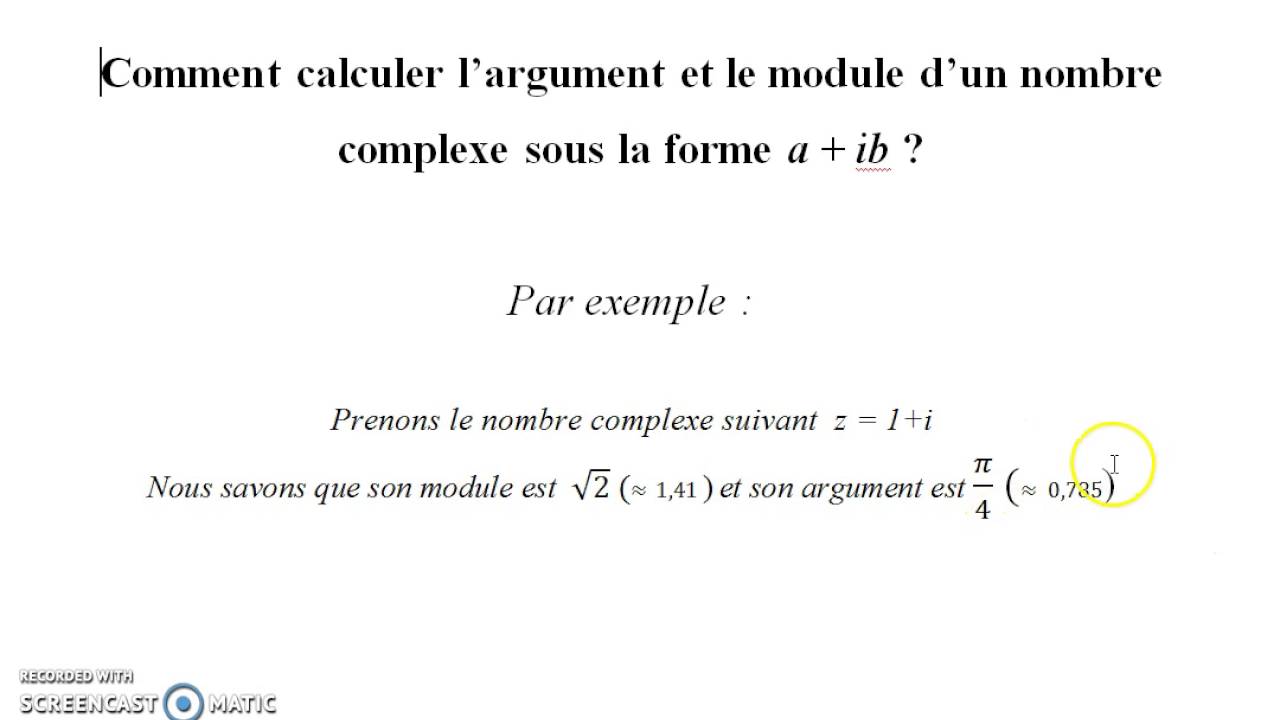 Comment Calculer L Argument Et Le Module Dun Nombre Complexe Sous La Forme A Ib Youtube