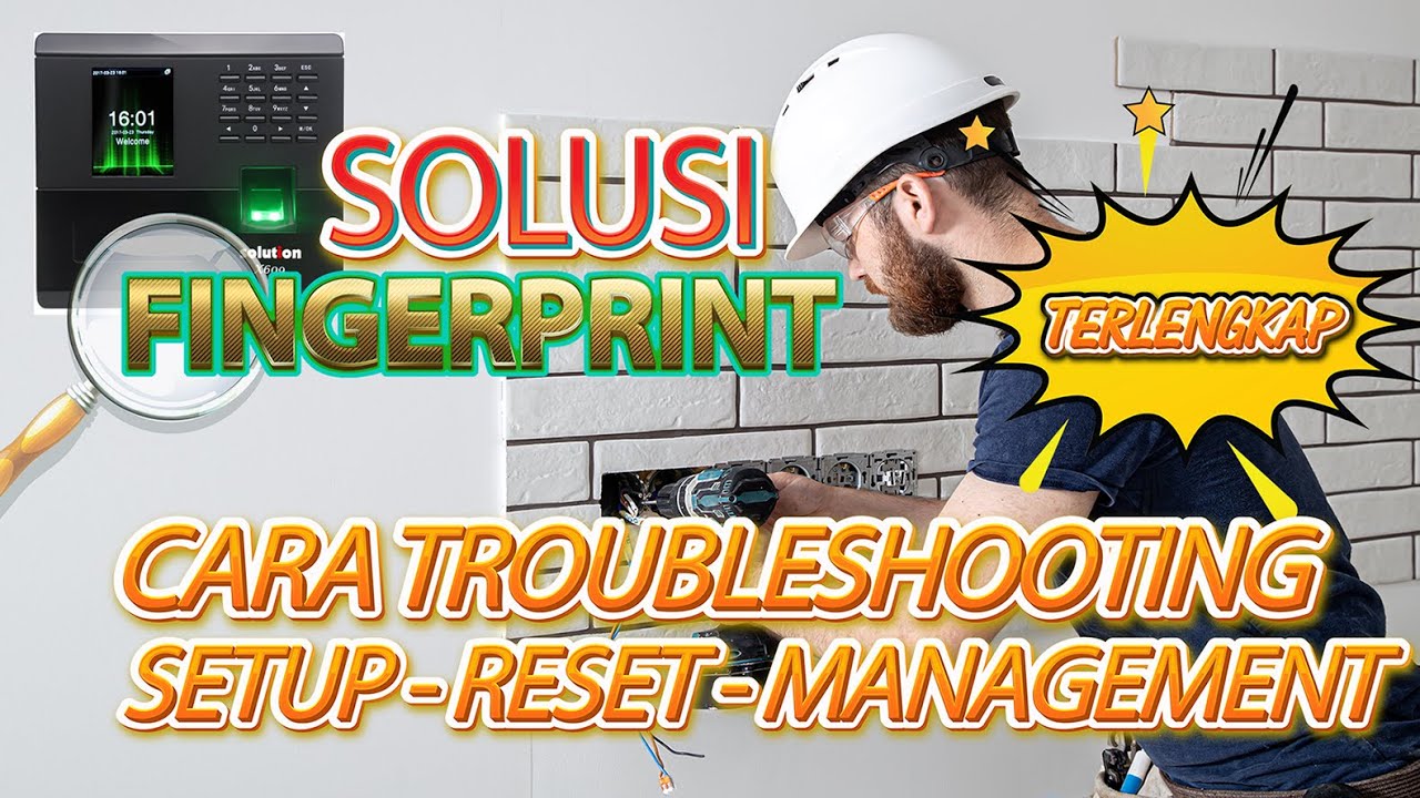SERBA SERBI SOLUSI FINGERPRINT MERK SOLUTION | CARA RESET, SETUP ...