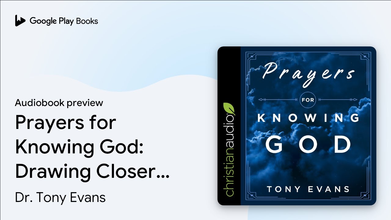 Prayers for Knowing God: Drawing Closer to Him by Dr. Tony Evans ...