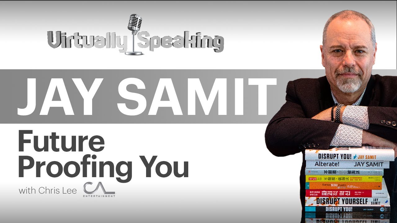 Jay Samit: Future Proof & Disrupt You with Growth Mentality. Truths ...