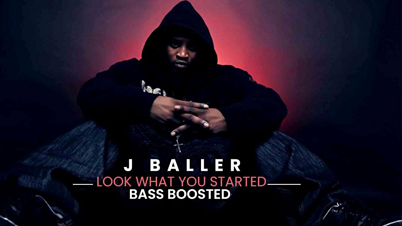 J Baller _ Look what you started ( Bass boosted 2024 ) - YouTube