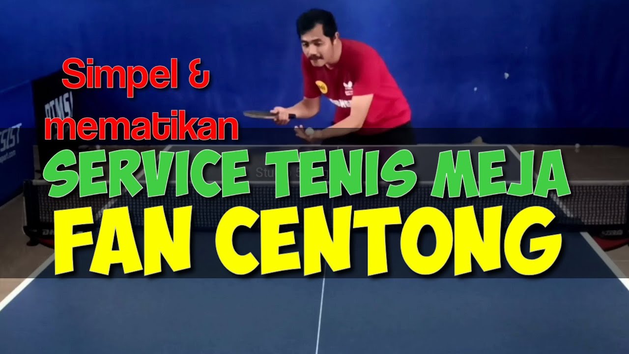 SERVICE TENIS MEJA FAN CENTONG UNIK SIMPEL DAN MEMATIKAN - YouTube