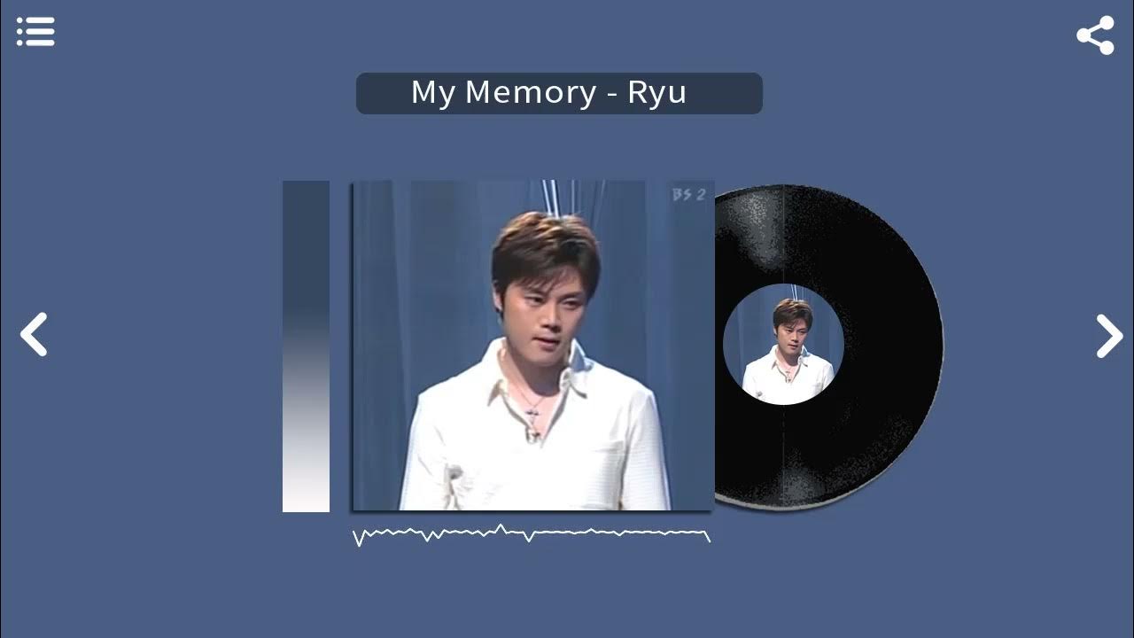 My Memory - Ryu - YouTube