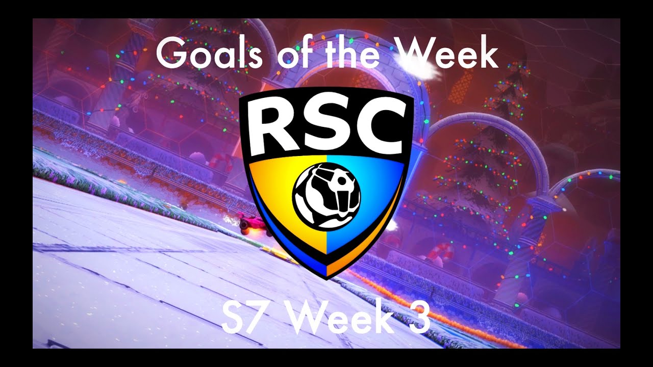 RSC 3s S7 - Goals of the Week (Week 3) - YouTube
