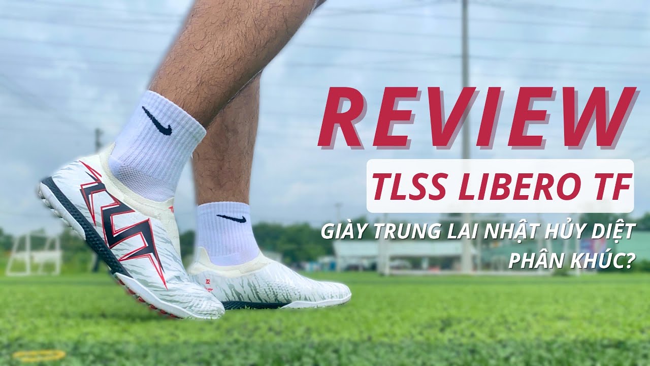 REVIEW TLSS LIBERO TF - GIÀY TRUNG LAI NHẬT HỦY GIỆT PHÂN KHÚC!? - YouTube