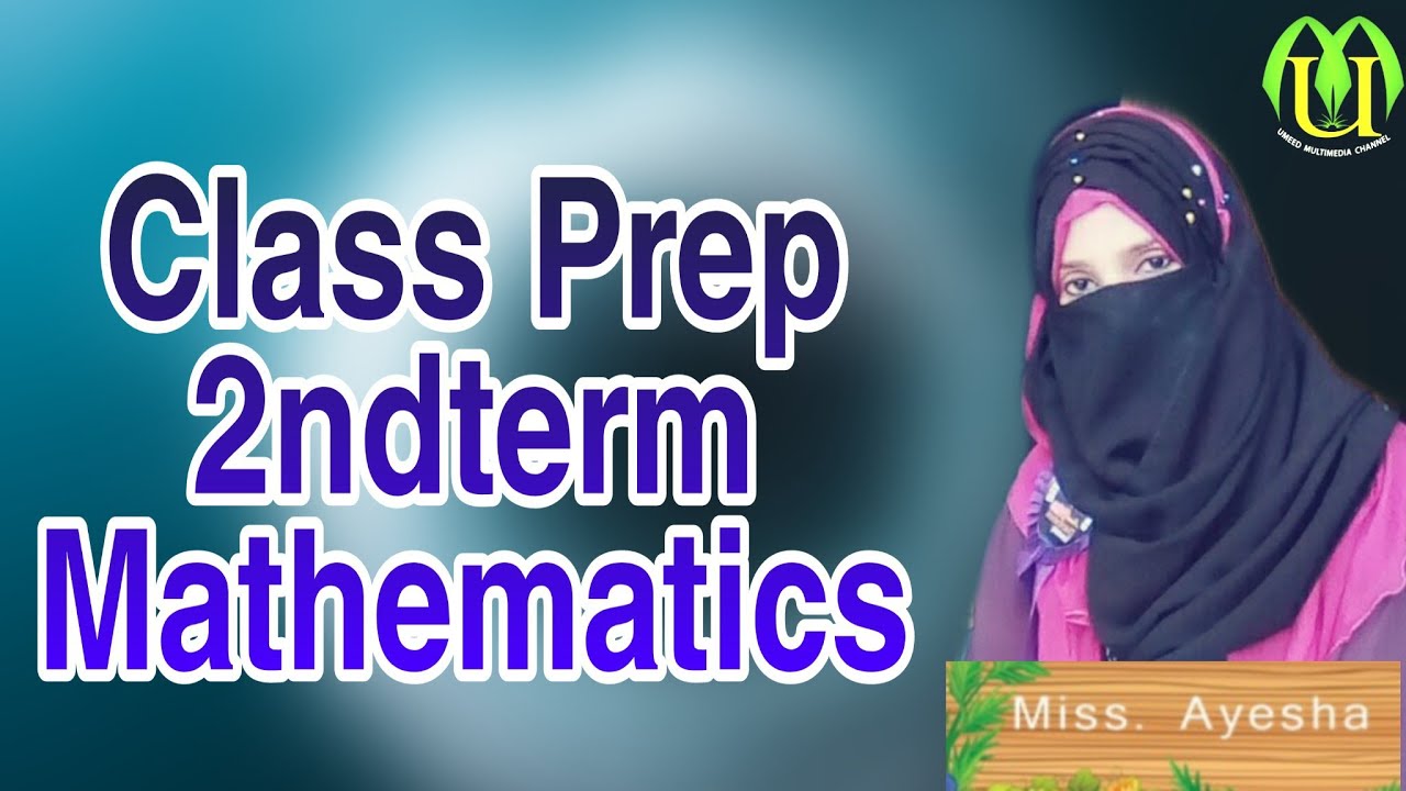 CLASS PREP DAY1 Mathematics 2NDTERM - YouTube
