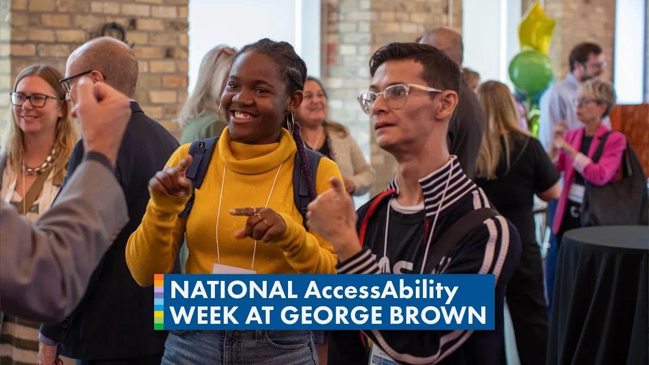 National Accessability Week George Brown College Youtube