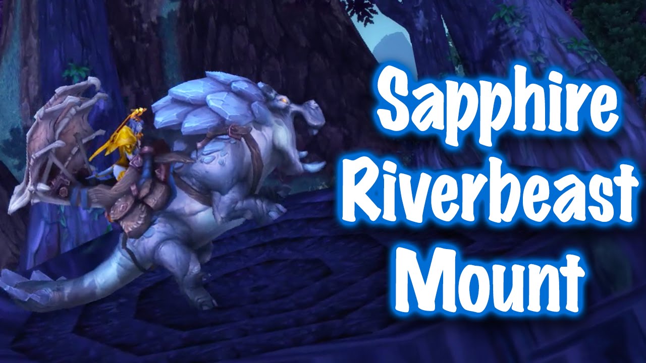 Jessiehealz - Sapphire Riverbeast Mount Guide (World of Warcraft) - YouTube