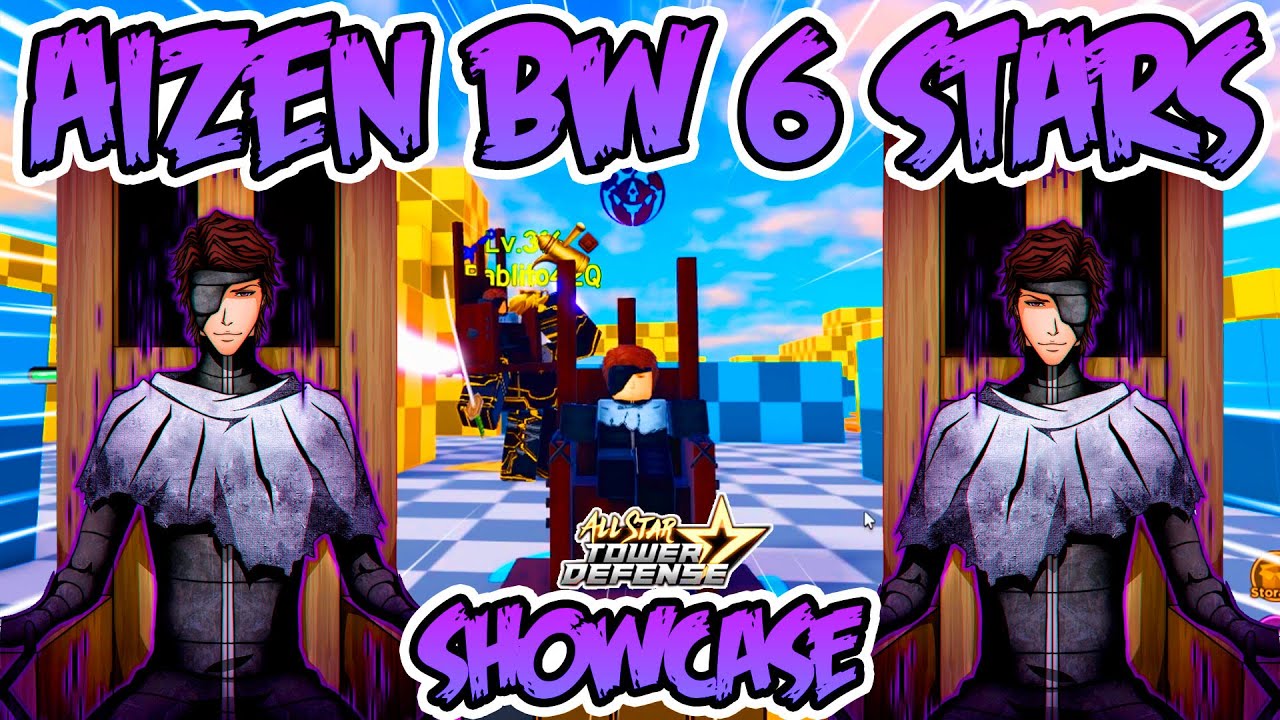 💀AIZEN BW 6 STARS SHOWCASE💀🌟ALL STAR TOWER DEFENSE 🌟#roblox - YouTube