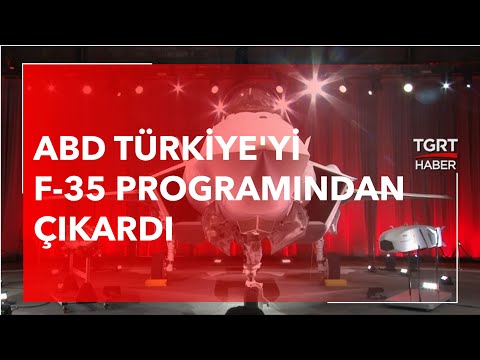 ABD Türkiye'yi F 35 Programından Çıkardı