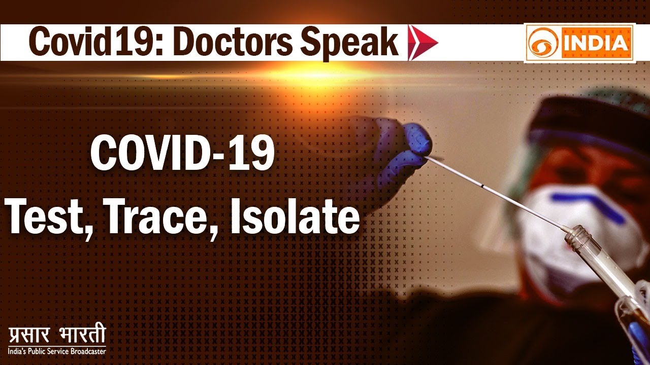 COVID-19: Test, Trace, Isolate | COVID-19: Doctors Speak | 24.08.2020 ...