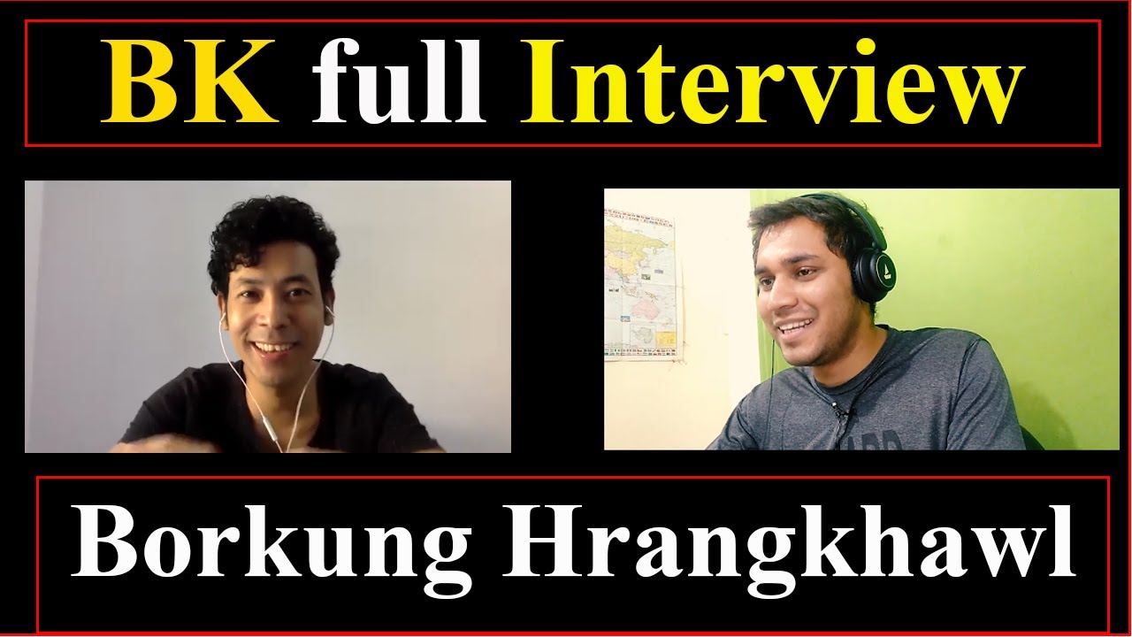 BK interview with RAP KAAND EP1 | Borkung Hrangkhawl Interview ...
