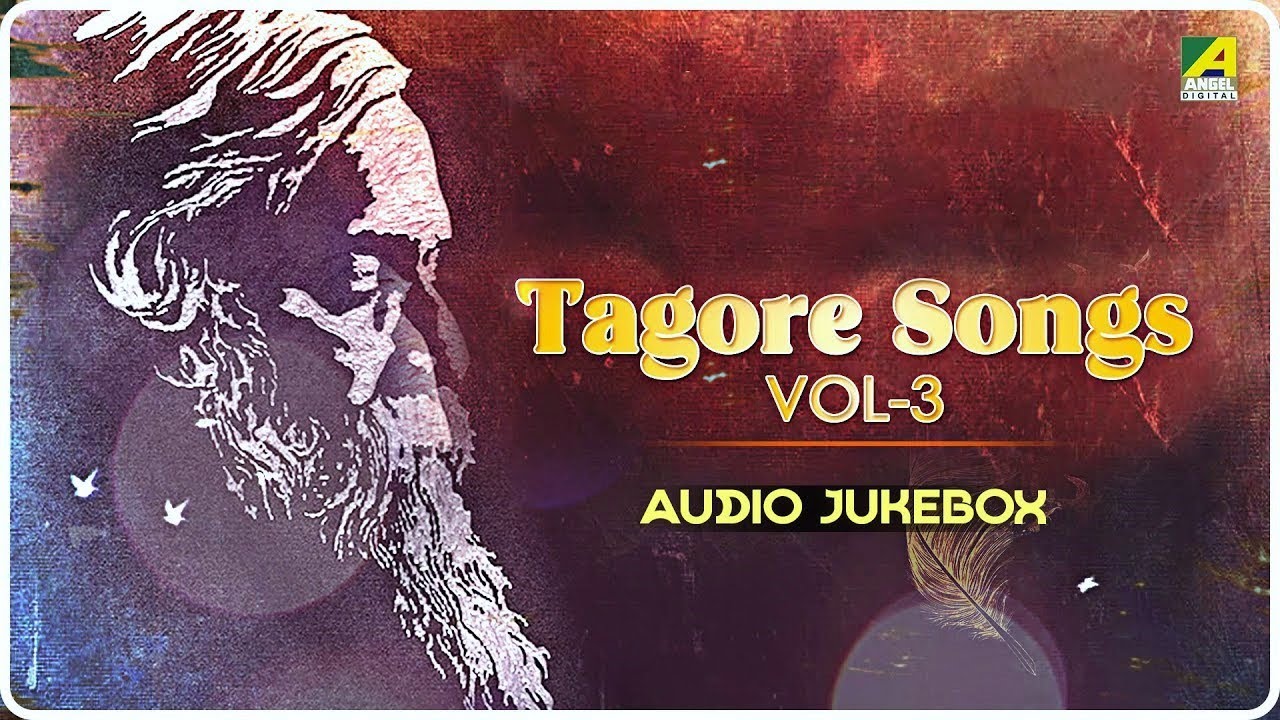 Tagore Songs Collection | Audio Jukebox | Vol - 03 | Rabindra Sangeet ...