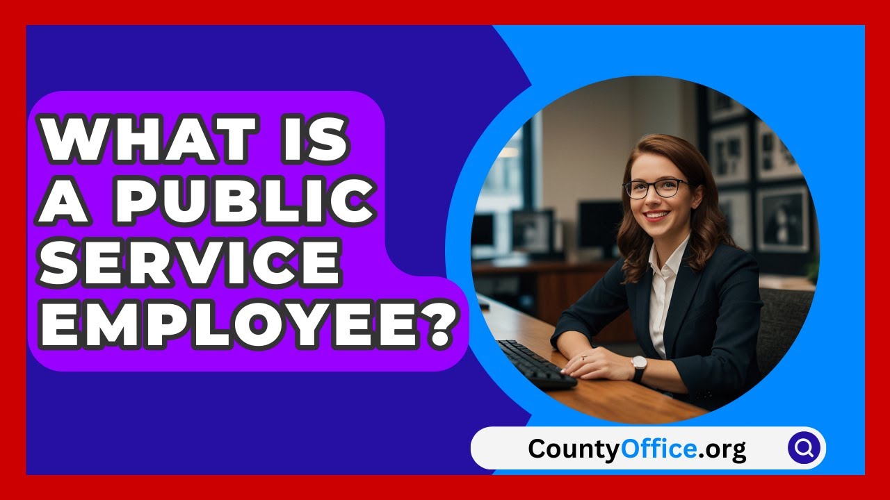 What Is A Public Service Employee? - CountyOffice.org - YouTube