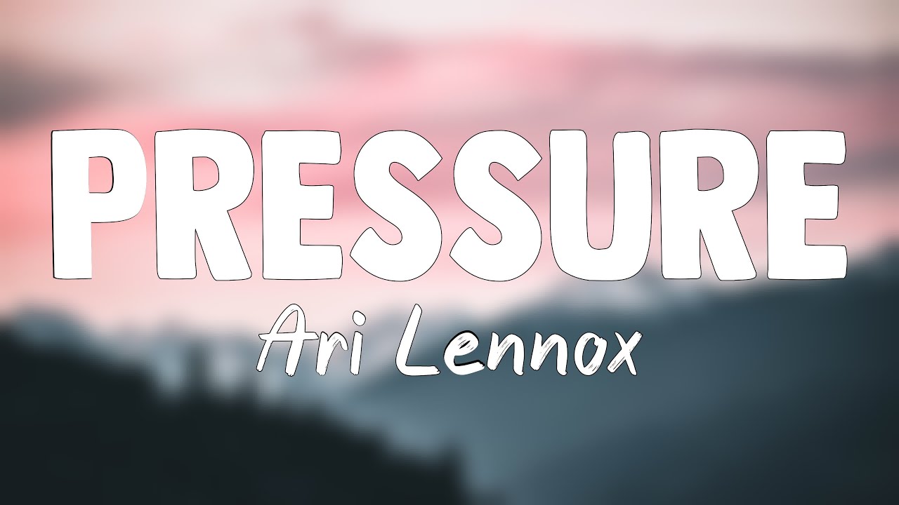 Pressure - Ari Lennox {Lyrics Video} - YouTube