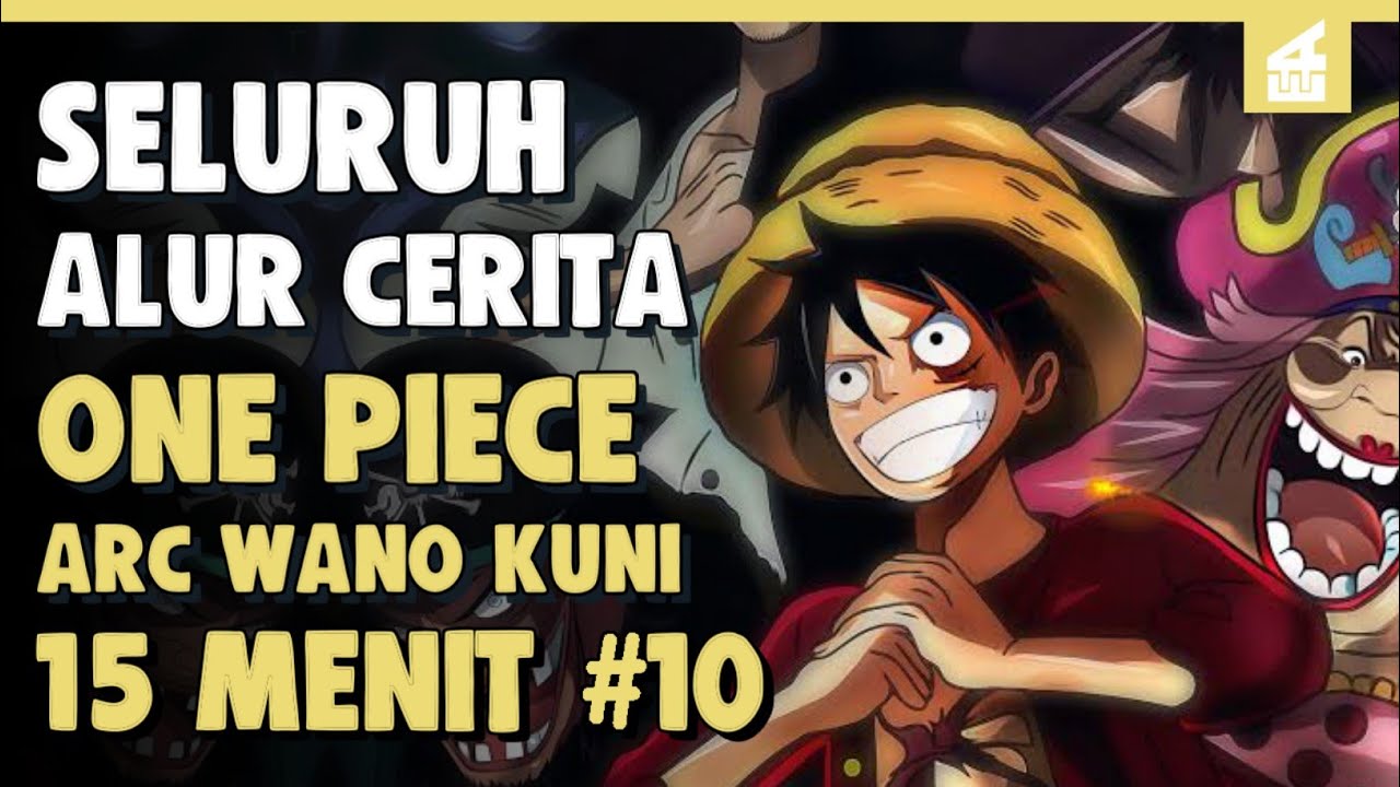 Pulau terkahir Laugh Tale!! SELURUH ALUR CERITA ONE PIECE ARC WANO KUNI ...