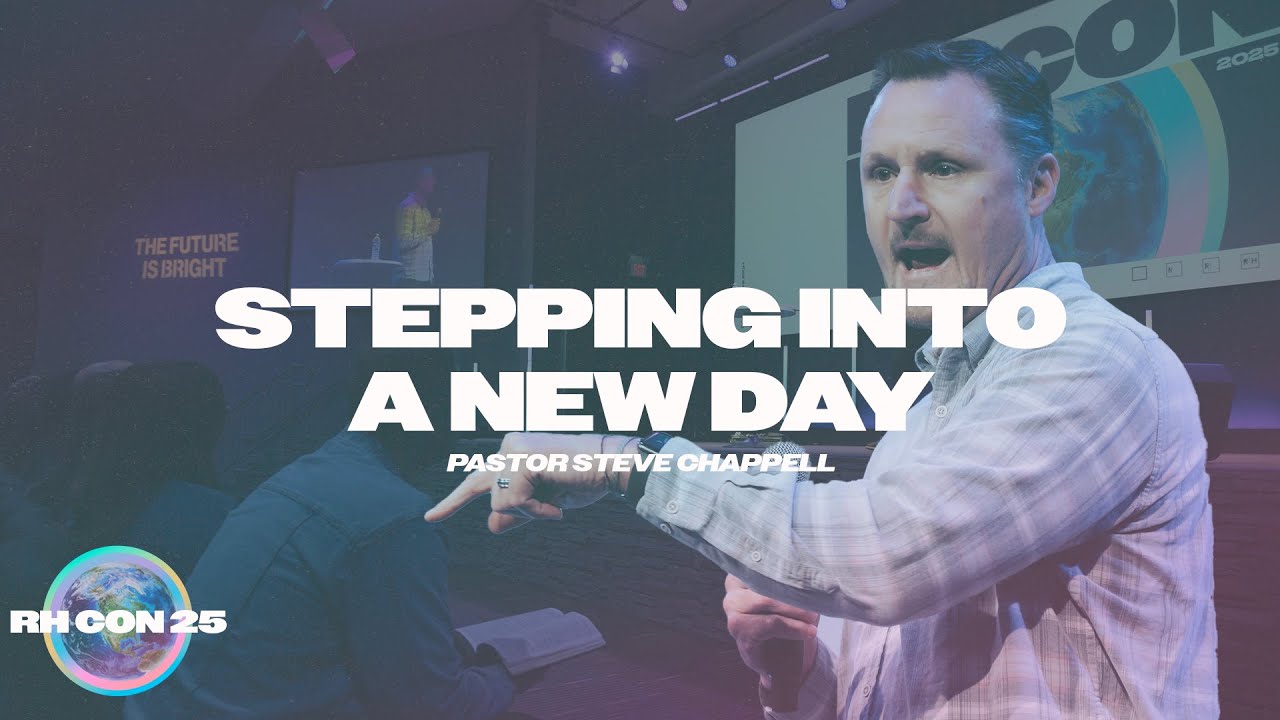 Stepping Into A New Day | Pastor Steve Chappell - YouTube