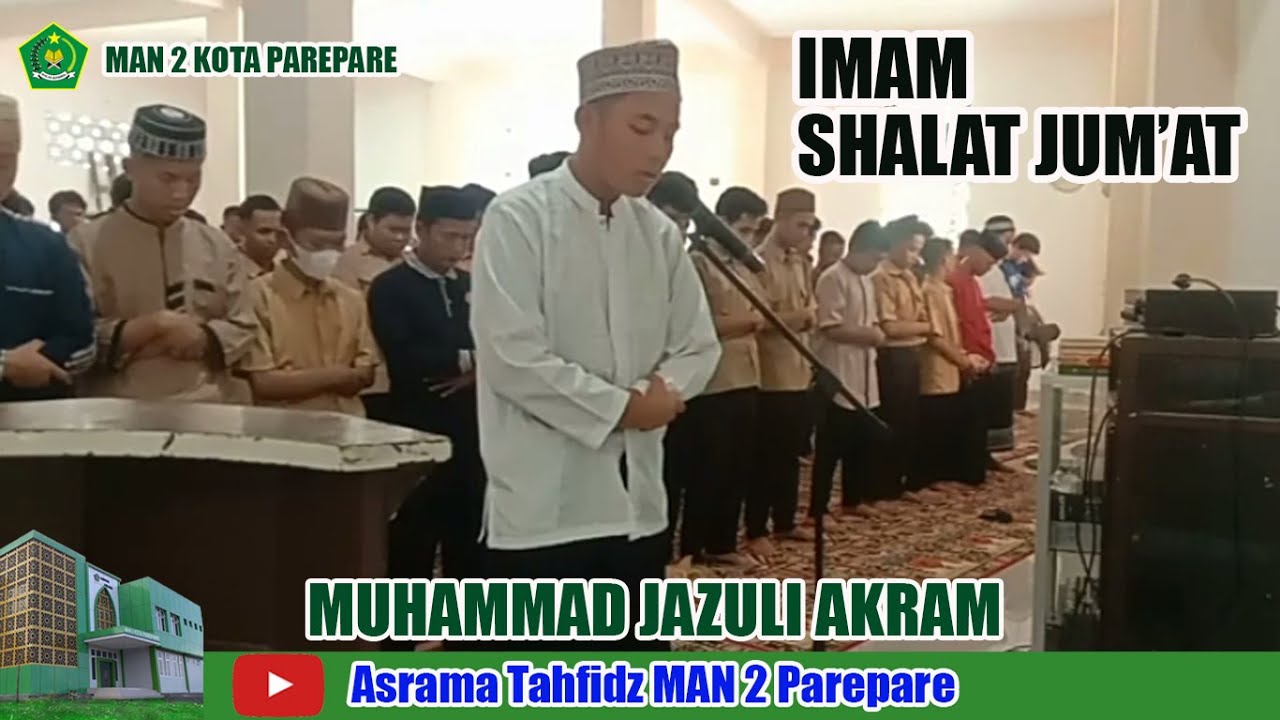 Imam Shalat Jum'at oleh Muhammad Jazuli Akram - YouTube
