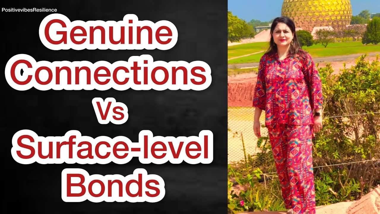 Genuine Connections Vs Surface-Level Bonds #motivation #relationship# ...