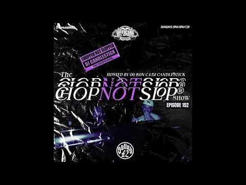 THE CHOPNOTSLOP SHOW EP. 152 ON #SOUND42 #SIRIUSXM BY DJ CANDLESTICK ...