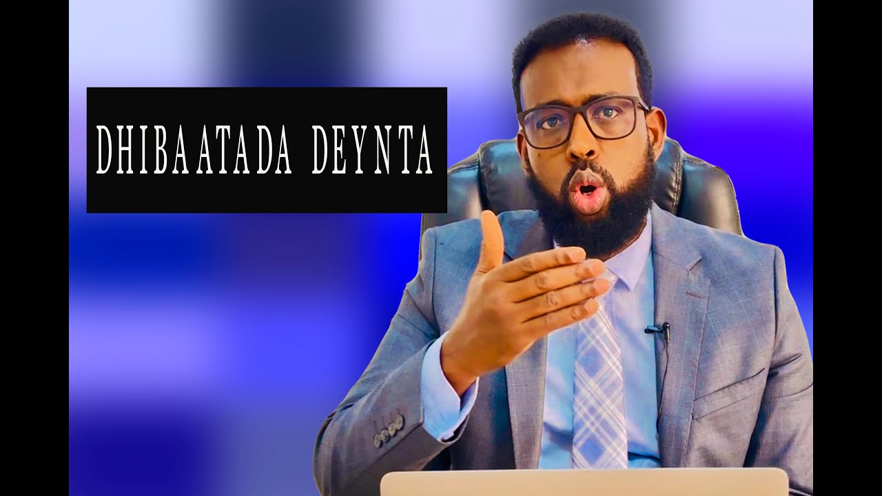 DHIBAATADA DEYNTO LEEDAHEY. SOMALI MOGADISHU - YouTube