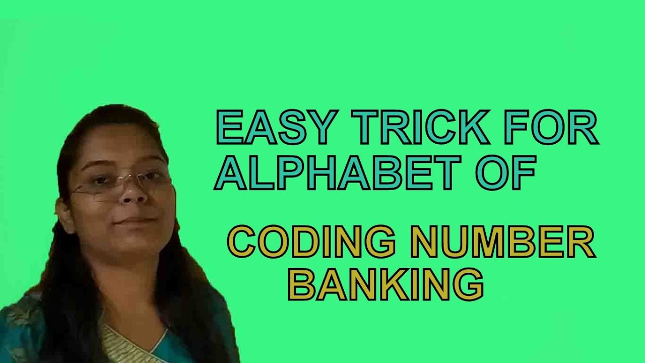 Simple/easy Trick for Alphabet of Coding -Number in banking - YouTube