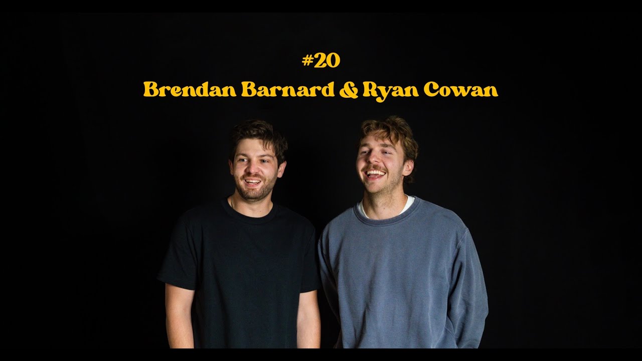#20 - Brendan Barnard & Ryan Cowan: Directing/Producing, Music Videos ...
